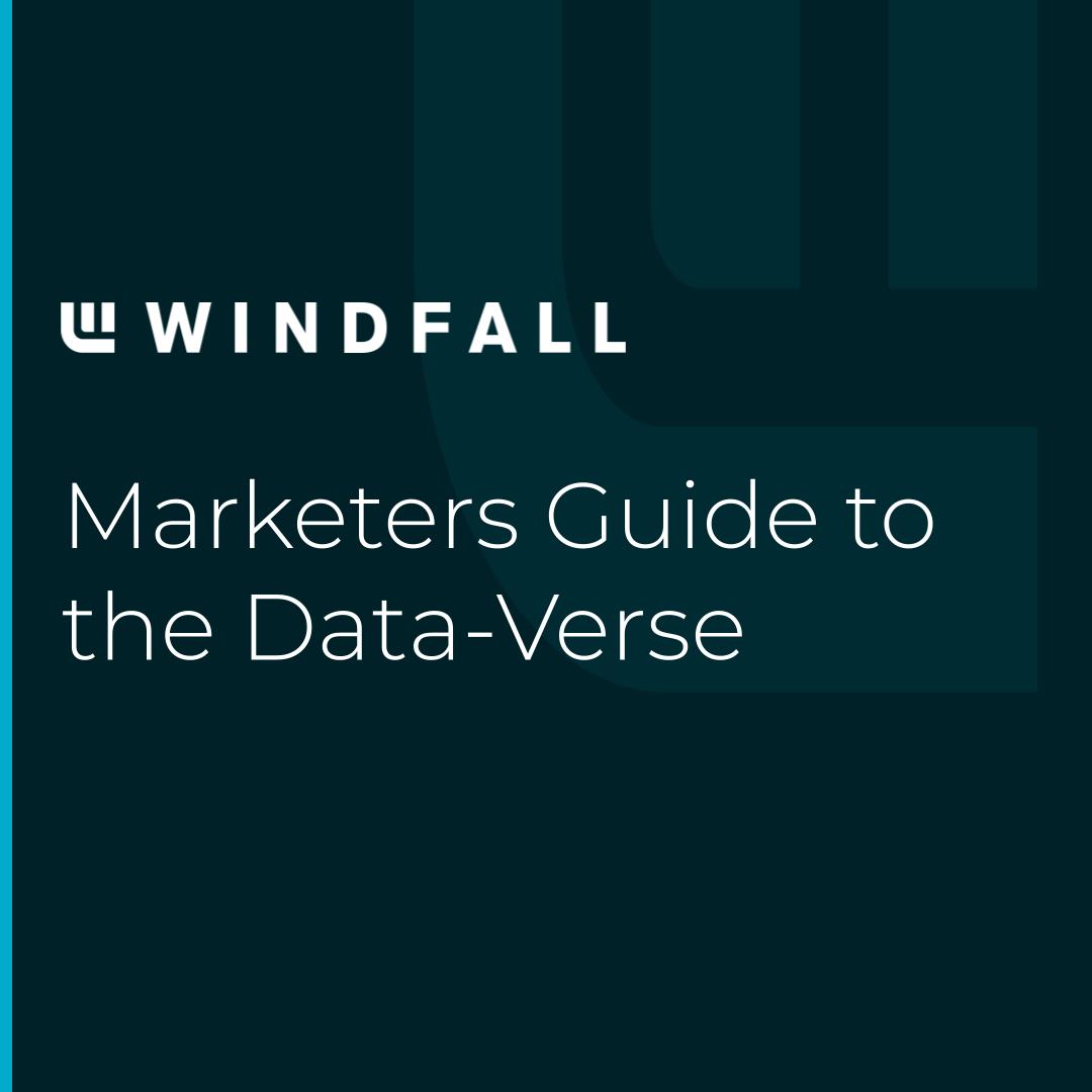 The Marketers Guide to the Data-Verse: Being a More Sophisticated, Data-Centric Marketer