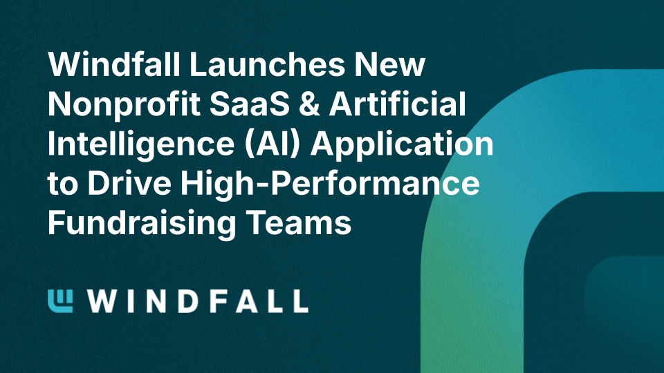 Windfall Launches New Nonprofit SaaS & Artificial Intelligence (AI ...